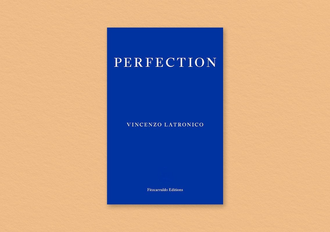 Perfection by Vincenzo Latronico