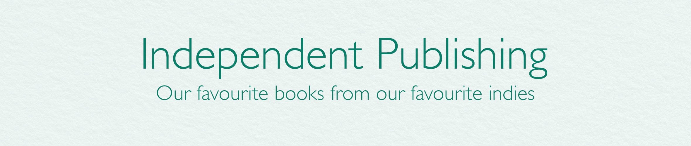 Independent Publishing - Foyles